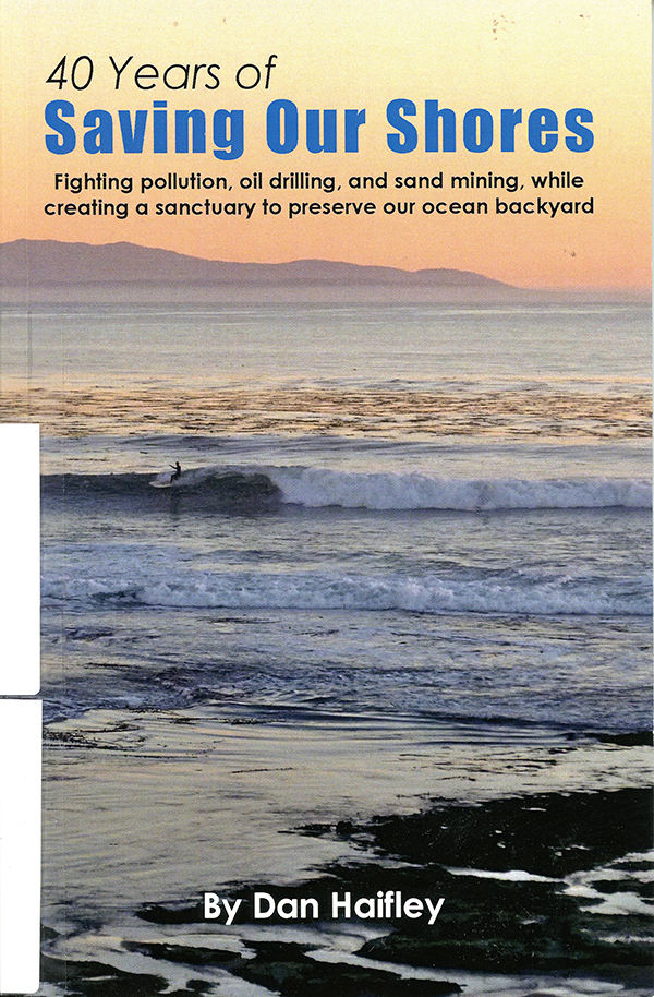 40 Years of Saving Our Shores by Dan Haifley | Goodreads