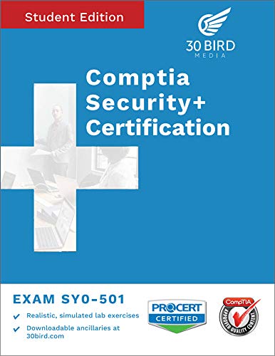CompTIA Security+ Certification Exam SY0-501: Student Edition by 30 ...