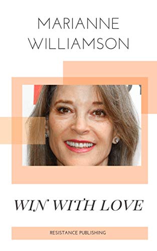 Win With Love: Marianne Williamson: A Woman in Politics & Her Journey ...