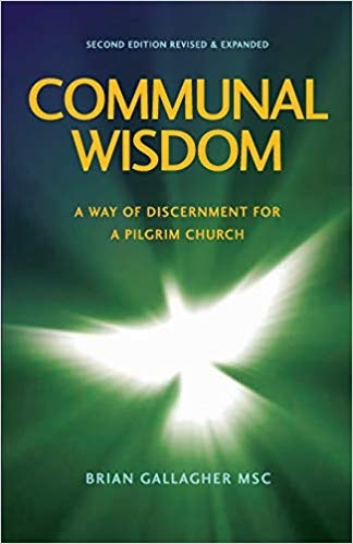 Communal Wisdom: A Way of Discernment for A Pilgrim Church by Brian ...