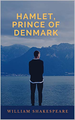 Hamlet, Prince of Denmark by William Shakespeare | Goodreads