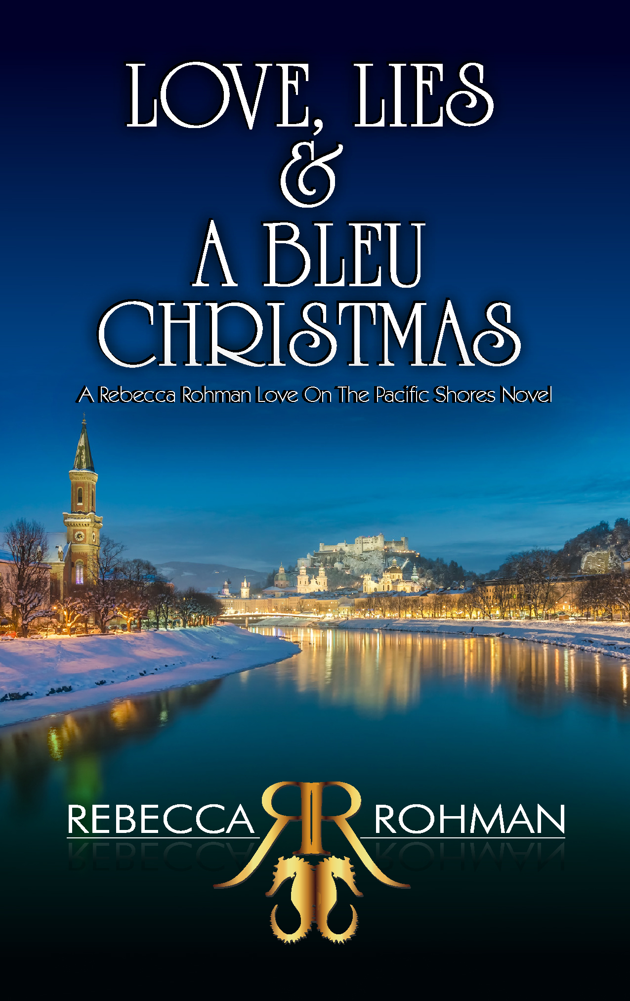 Love, Lies & A Bleu Christmas (Love, #4) by Rebecca Rohman | Goodreads