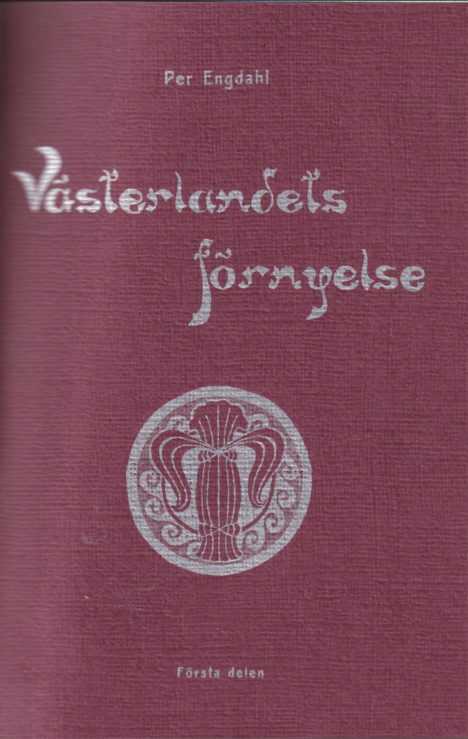 Västerlandets förnyelse del 1 by Per Engdahl | Goodreads