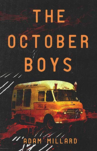 The October Boys by Adam Millard | Goodreads