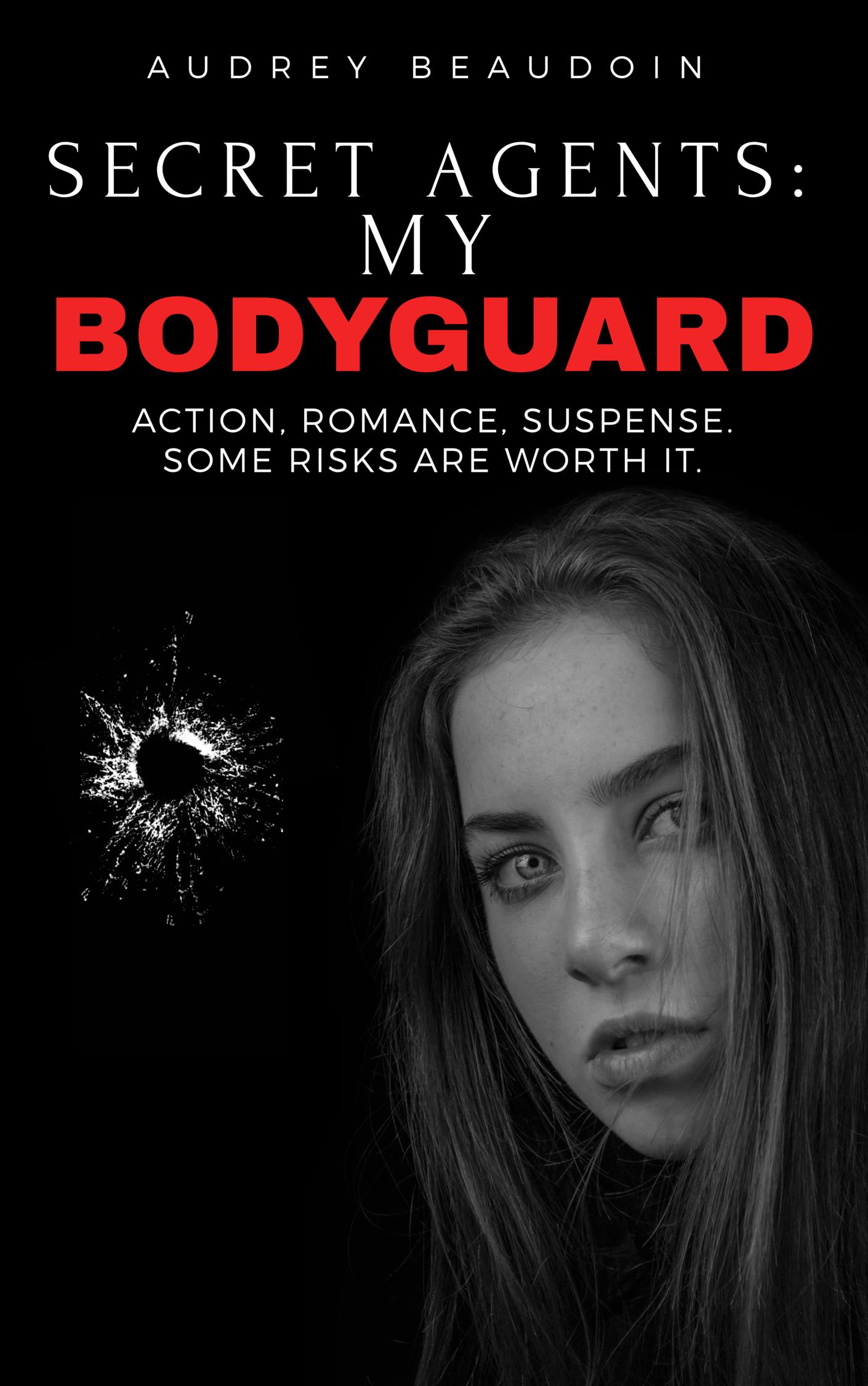 Secret Agents: My Bodyguard by Audrey Beaudoin | Goodreads