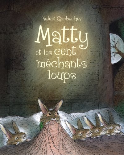 Matty et les cent méchants loups by Valeri Gorbachev | Goodreads