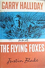 Garry Halliday and the Flying Foxes by Justin Blake | Goodreads