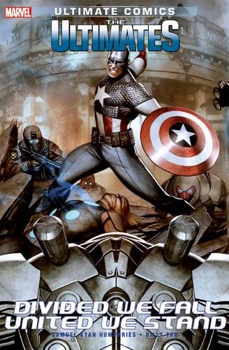Ultimate Comics: The Ultimates: Divided We Fall, United We Stand by Sam ...