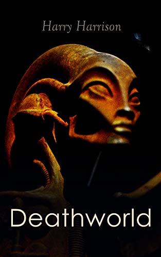 Deathworld: Sci-Fi Novel by Harry Harrison | Goodreads