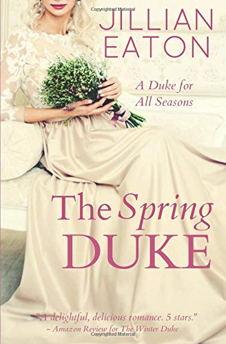 The Spring Duke (A Duke for All Seasons) by Jillian Eaton | Goodreads