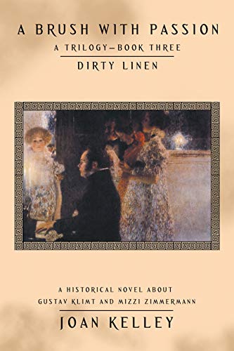 A Brush with Passion: a Trilogy—Book Three—Dirty Linen: A Historical ...