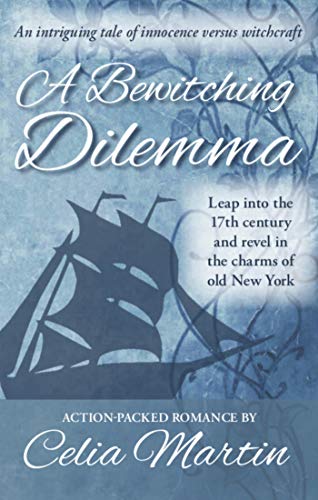 A Bewitching Dilemma (Celia Martin #2) by Celia Martin | Goodreads