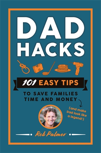 Dad Hacks by Rob Palmer | Goodreads