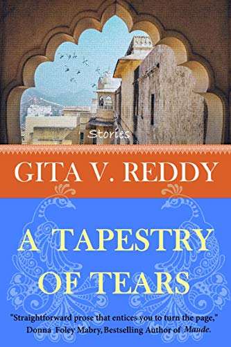 A Tapestry of Tears by Gita V. Reddy | Goodreads