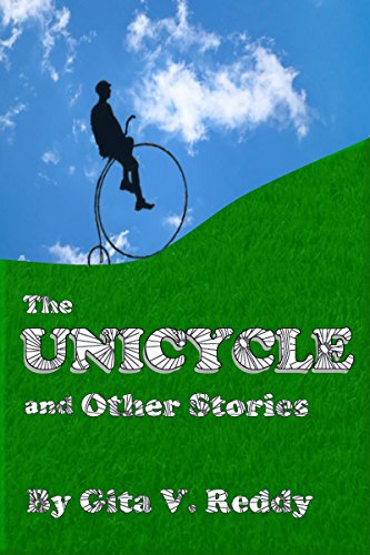 The Unicycle and Other Stories by Gita V. Reddy | Goodreads