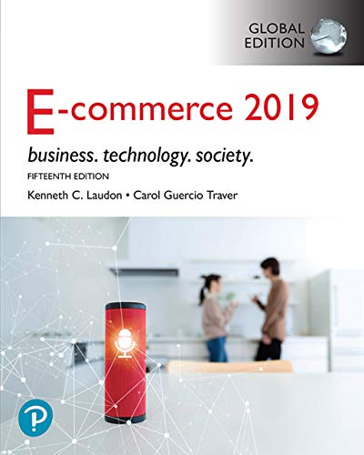 E-Commerce 2019: Business, Technology and Society, Global Edition by ...
