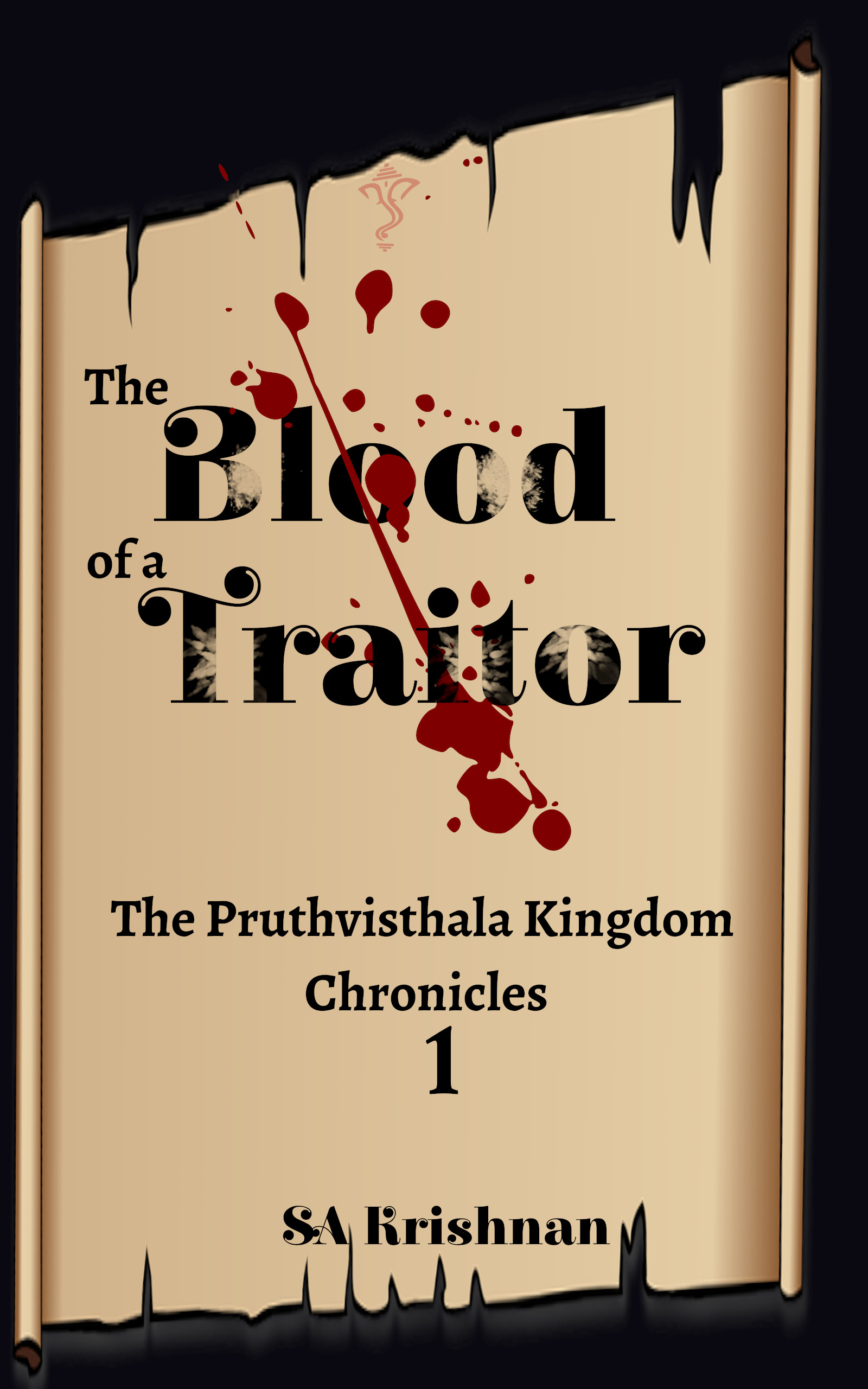 The Blood of a Traitor: The Pruthvisthala Kingdom Chronicles by SA ...