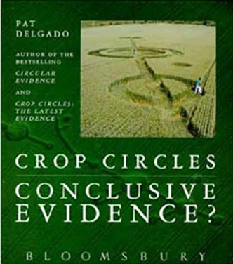 Crop Circles: Conclusive Evidence? by Pat Delgado | Goodreads
