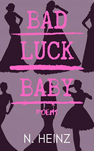 Bad Luck Baby by N. Heinz | Goodreads
