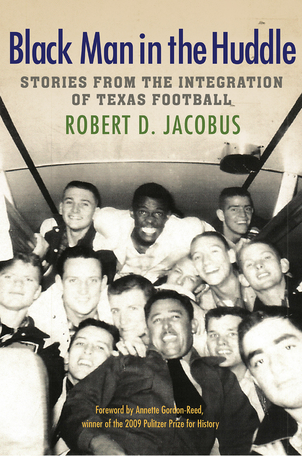 Black Man in the Huddle: Stories from the Integration of Texas Football ...