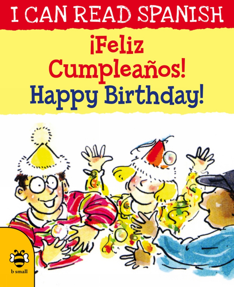 ¡Feliz Cumpleaños! / Happy Birthday! (I Can Read Spanish) by Mary Risk ...
