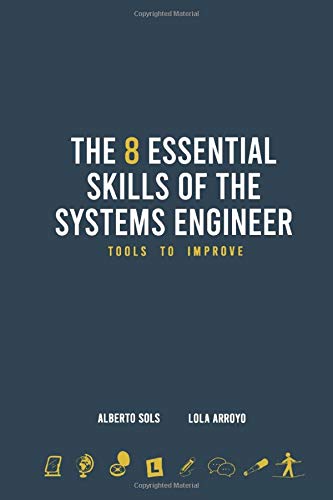 The Eight Essential Skills of the Systems Engineer: Tools to Improve by ...