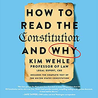 How to Read the Constitution--and Why by Kimberly Wehle | Goodreads