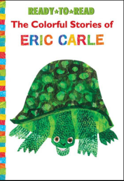 The Colorful Stories of Eric Carle (Ready-to-Read) by Eric Carle ...