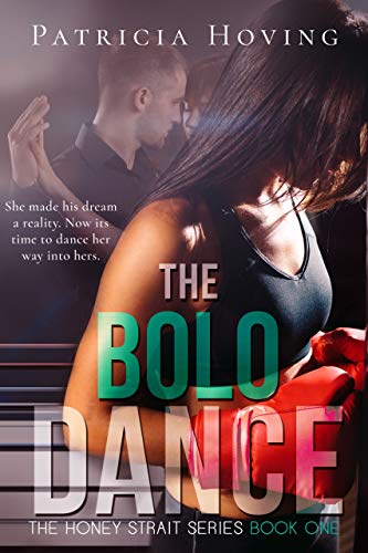 The Bolo Dance (Honey Strait, #1) by Patricia Hoving | Goodreads