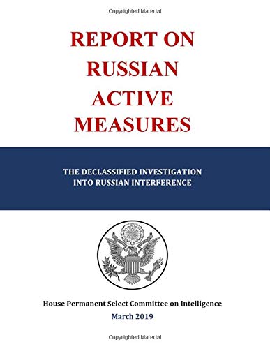 Report on Russian Active Measures: The Declassified Investigation into ...