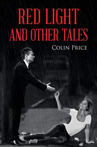 Red Light: and other tales by Colin Price | Goodreads