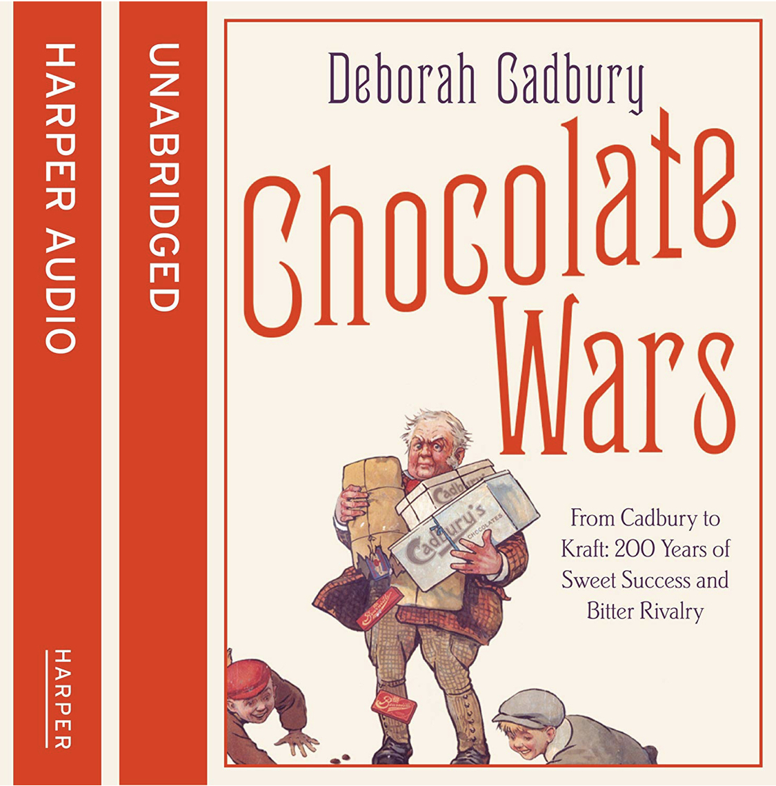 Chocolate Wars: From Cadbury to Kraft: 200 years of Sweet Success and ...