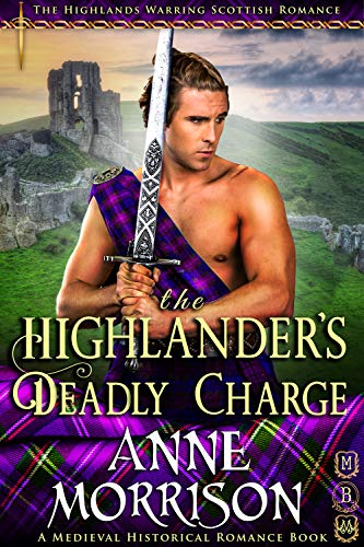 The Highlander's Deadly Charge by Anne Morrison | Goodreads