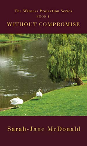 Without Compromise by Sarah-Jane McDonald | Goodreads