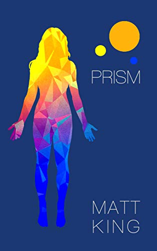 Prism by Matt King | Goodreads