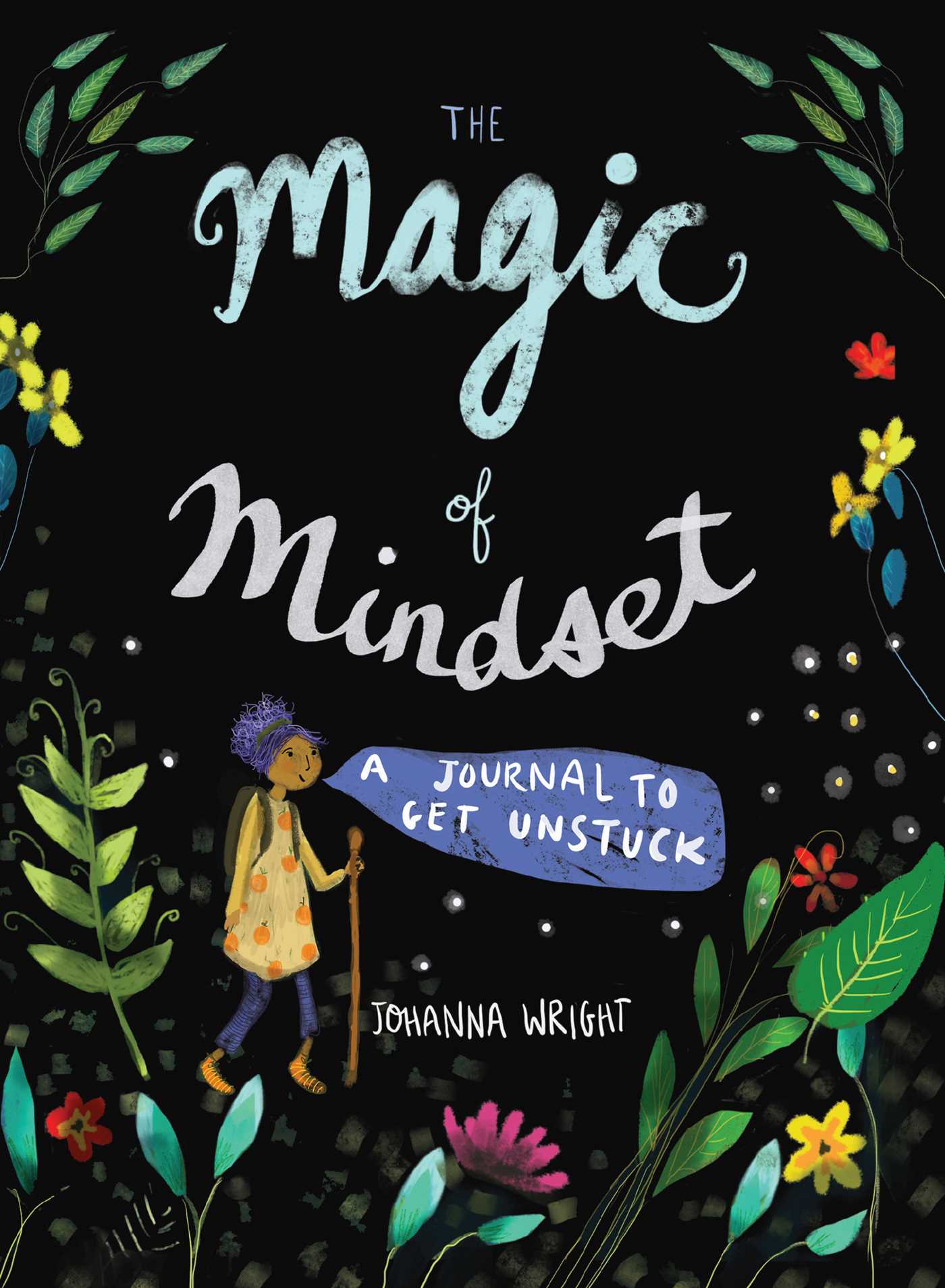 The Magic of Mindset: A Journal to Get Unstuck by Johanna Wright ...