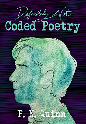 Definitely Not Coded Poetry by P.N. Quinn | Goodreads