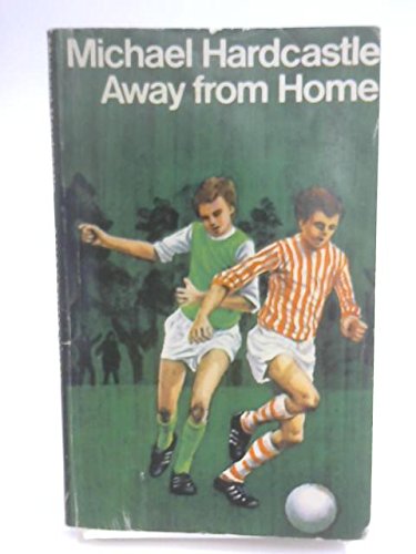 Away From Home by Michael Hardcastle | Goodreads