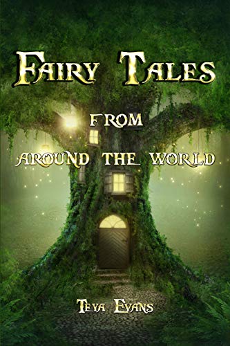 Fairy Tales: From Around the World by Teya Evans | Goodreads
