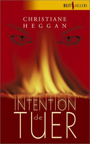 Intention de tuer by Christiane Heggan | Goodreads