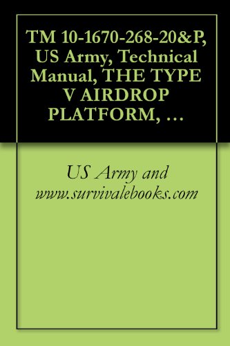 TM 10-1670-268-20&P, US Army, Technical Manual, THE TYPE V AIRDROP ...