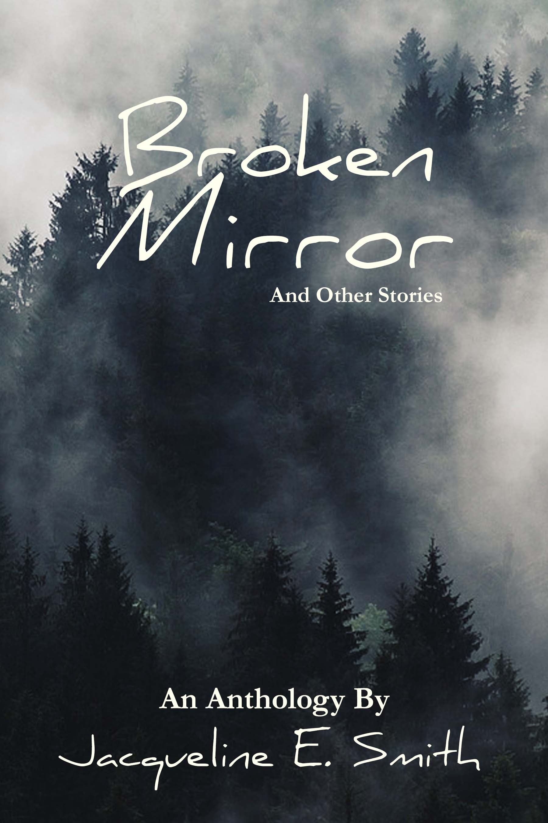 Broken Mirror (And Other Stories) by Jacqueline E. Smith | Goodreads