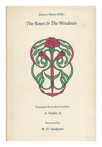 The Roses and the Windows by Rainer Maria Rilke | Goodreads