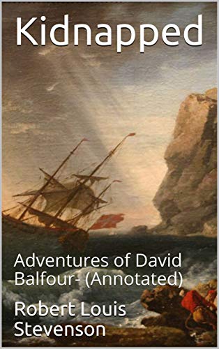 Kidnapped: Adventures of David Balfour- by Robert Louis Stevenson ...