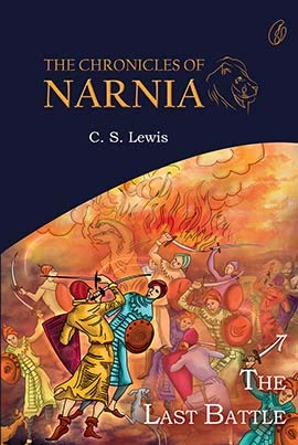 Last Battle, The: The Chronicles Of Narnia (Book 7) by C.S. Lewis ...
