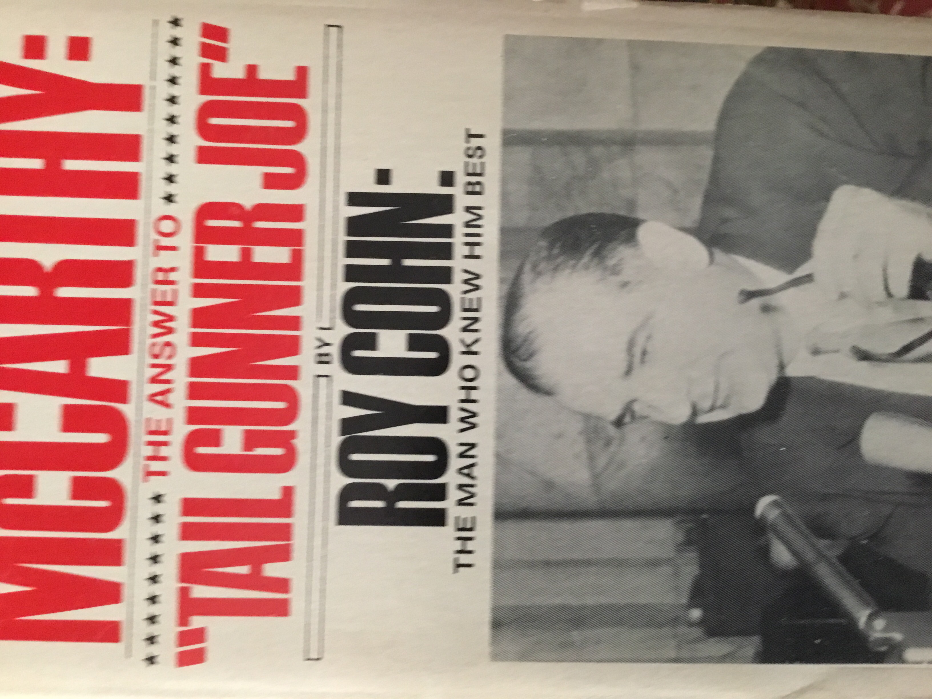 McCarthy: The answer to "Tail Gunner Joe" by Roy M Cohn | Goodreads