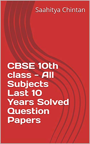 CBSE 10th class - All Subjects Last 10 Years Solved Question Papers by ...