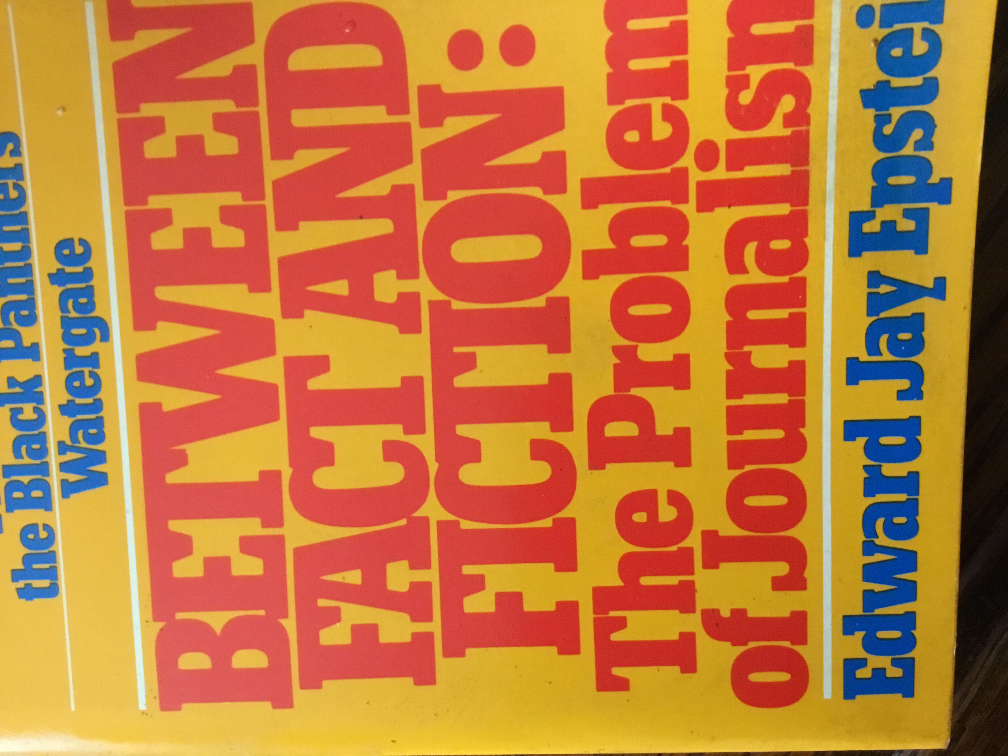 Between Fact and Fiction: The Problem of Journalism by Edward Jay ...