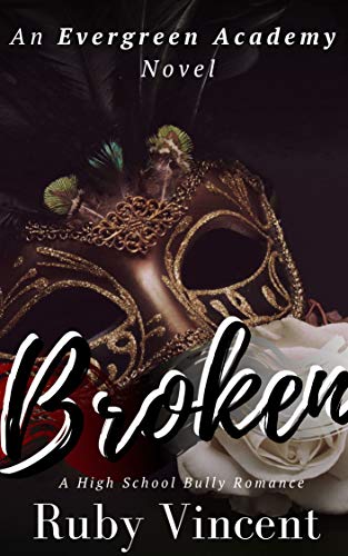 Broken (Evergreen Academy #2) by Ruby Vincent | Goodreads