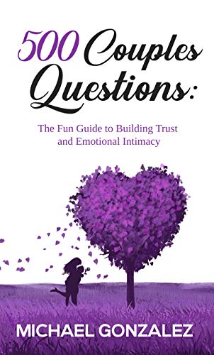 500 Couples Questions: The Fun Guide to Building Trust and Emotional ...